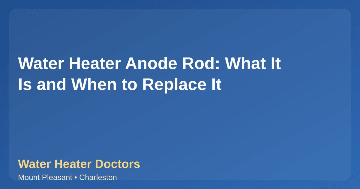 Water Heater Anode Rod: What It Is and When to Replace It | Water ...